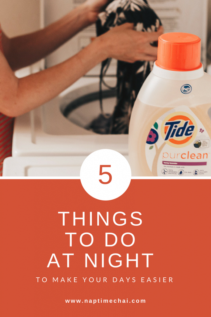 5 Things To Do At Night To Make Your Days Easier | Naptime Chai